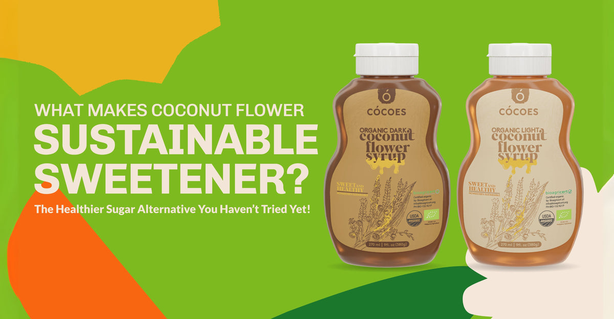 What Makes Coconut Flower a Sustainable Sweetener? – CÓCOES Philippines